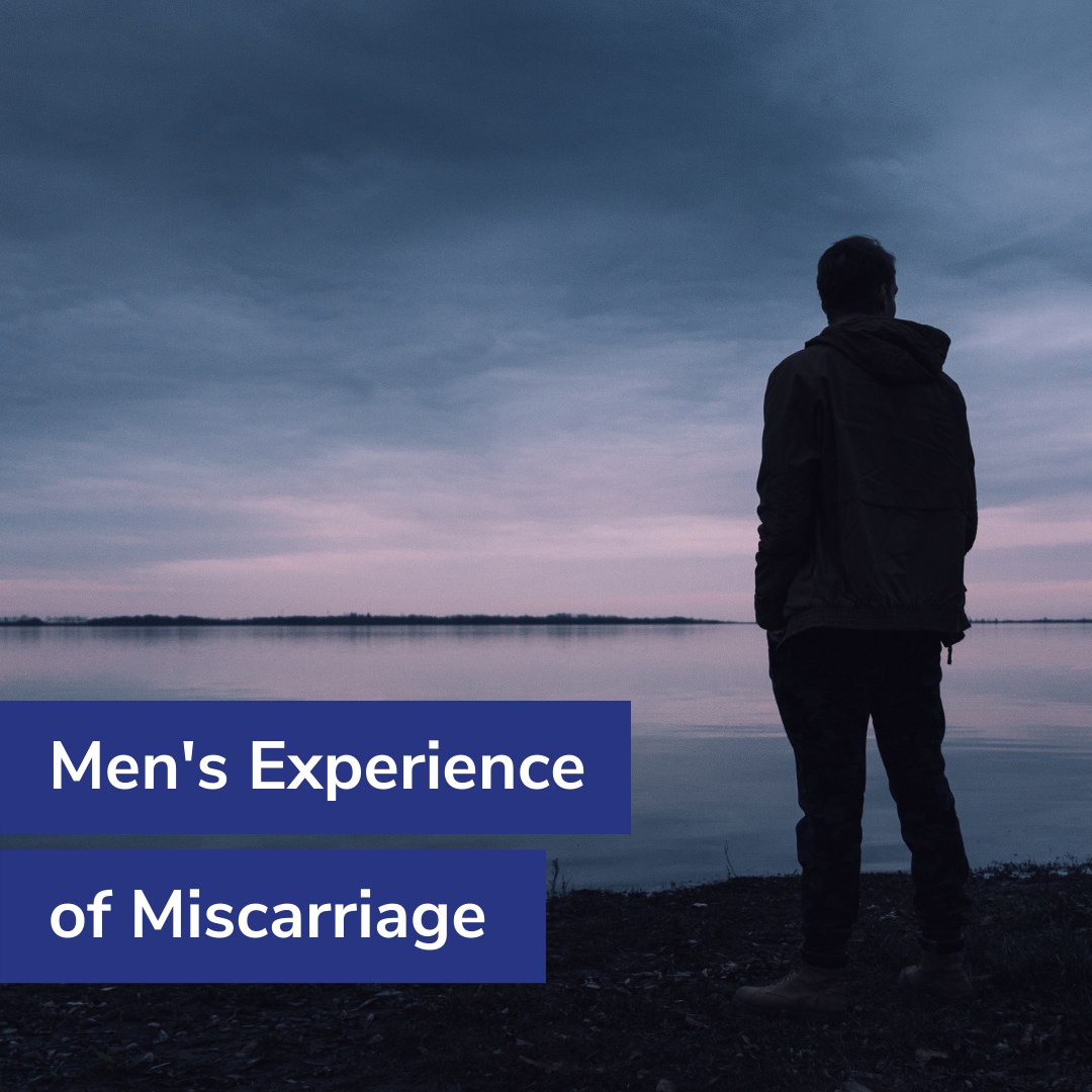 Men’s Experience of Miscarriage : Cruse Bereavement Care